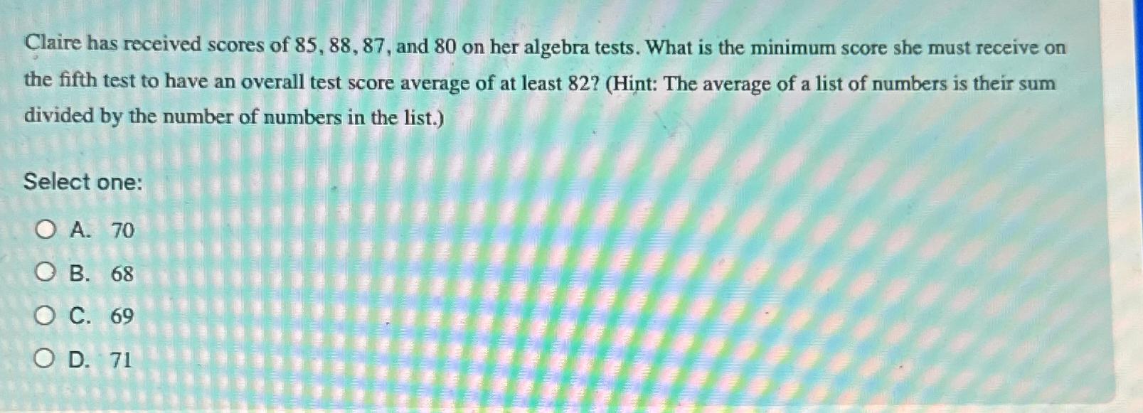 Solved Claire has received scores of 85,88,87, and 80 on her | Chegg.com