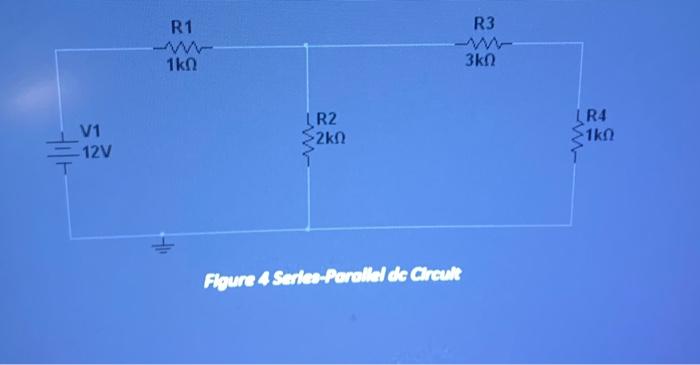 Solved Table 1 - Series-Parallel Circuit Calculations and | Chegg.com