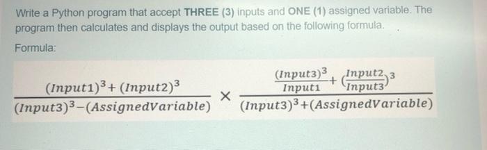 Solved Write a Python program that accept THREE (3) inputs | Chegg.com