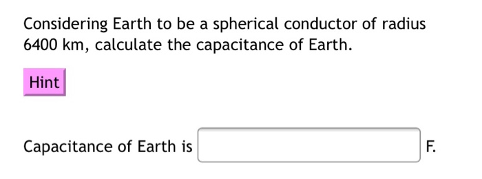 Solved Considering Earth to be a spherical conductor of | Chegg.com