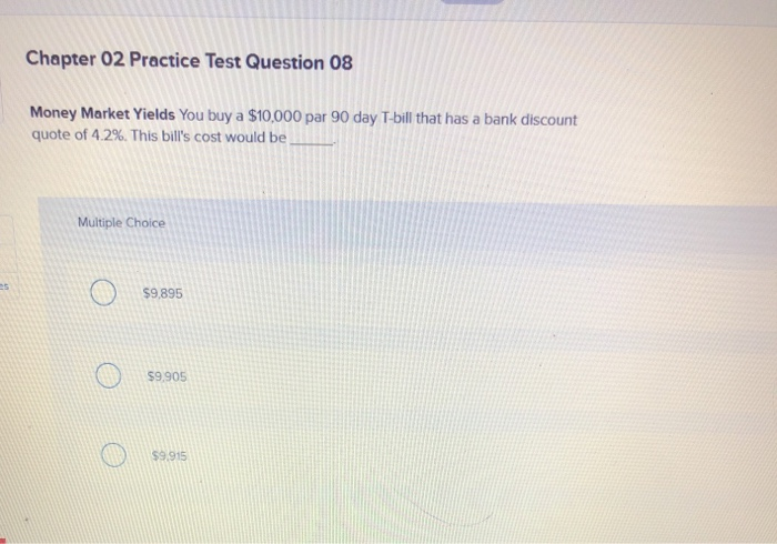 Solved Chapter 02 Practice Test Question 08 Money Market | Chegg.com