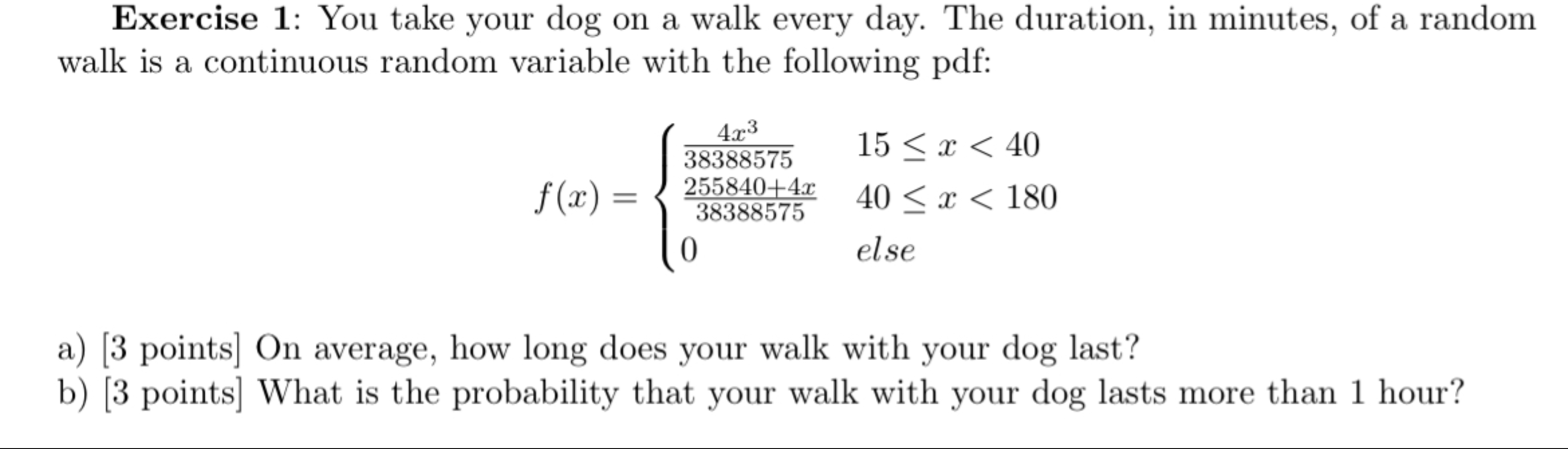 Solved Exercise 1: You take your dog on a walk every day. | Chegg.com