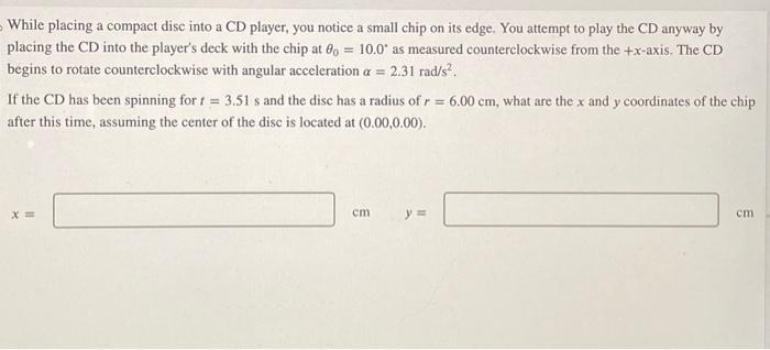 Solved While placing a compact disc into a CD player, you | Chegg.com