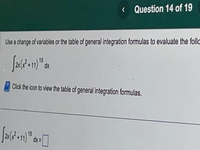 Solved Use a change of variables or the table of general | Chegg.com