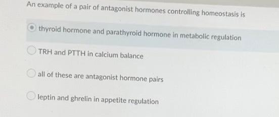 Solved An example of a pair of antagonist hormones | Chegg.com