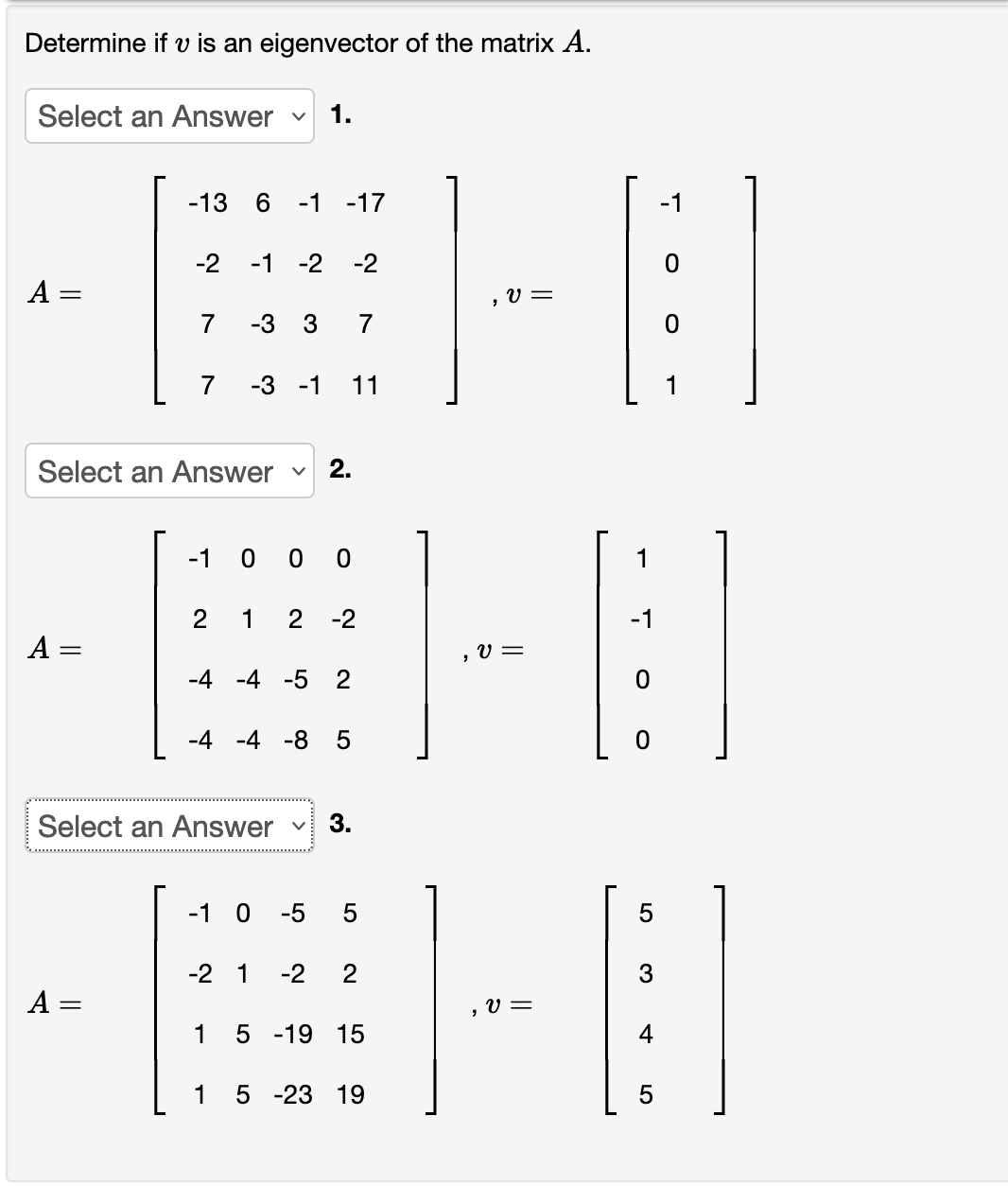 Solved Determine if v ﻿is an eigenvector of the matrix | Chegg.com