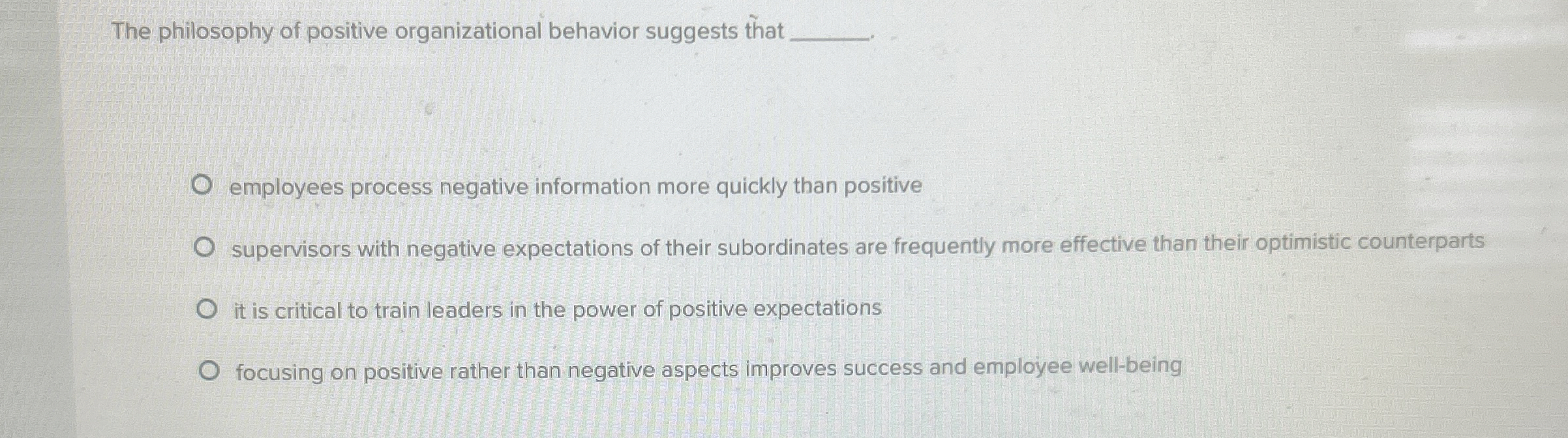 Solved The philosophy of positive organizational behavior | Chegg.com