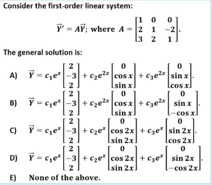 Solved Consider the first-order linear system: 2 Lcos x) 0 0 | Chegg.com