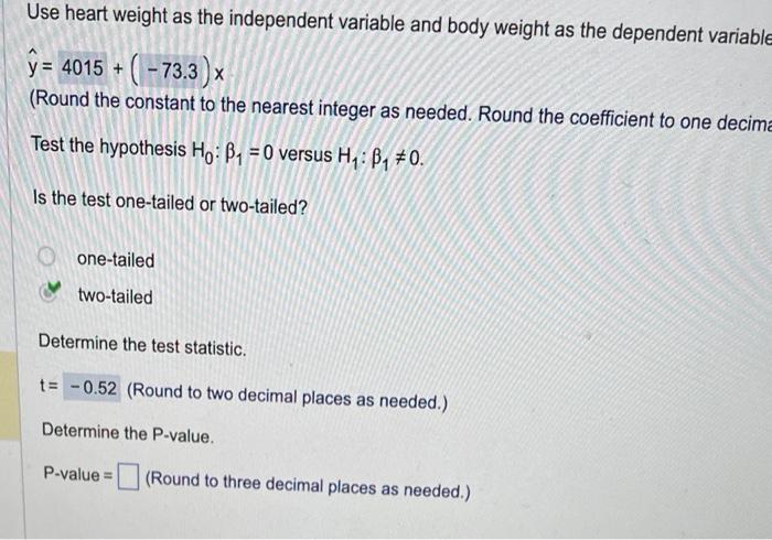 Solved Use heart weight as the independent variable and body | Chegg.com