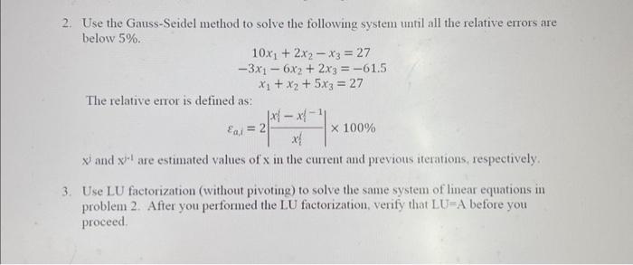Solved 2. Use the Gauss-Seidel method to solve the following | Chegg.com