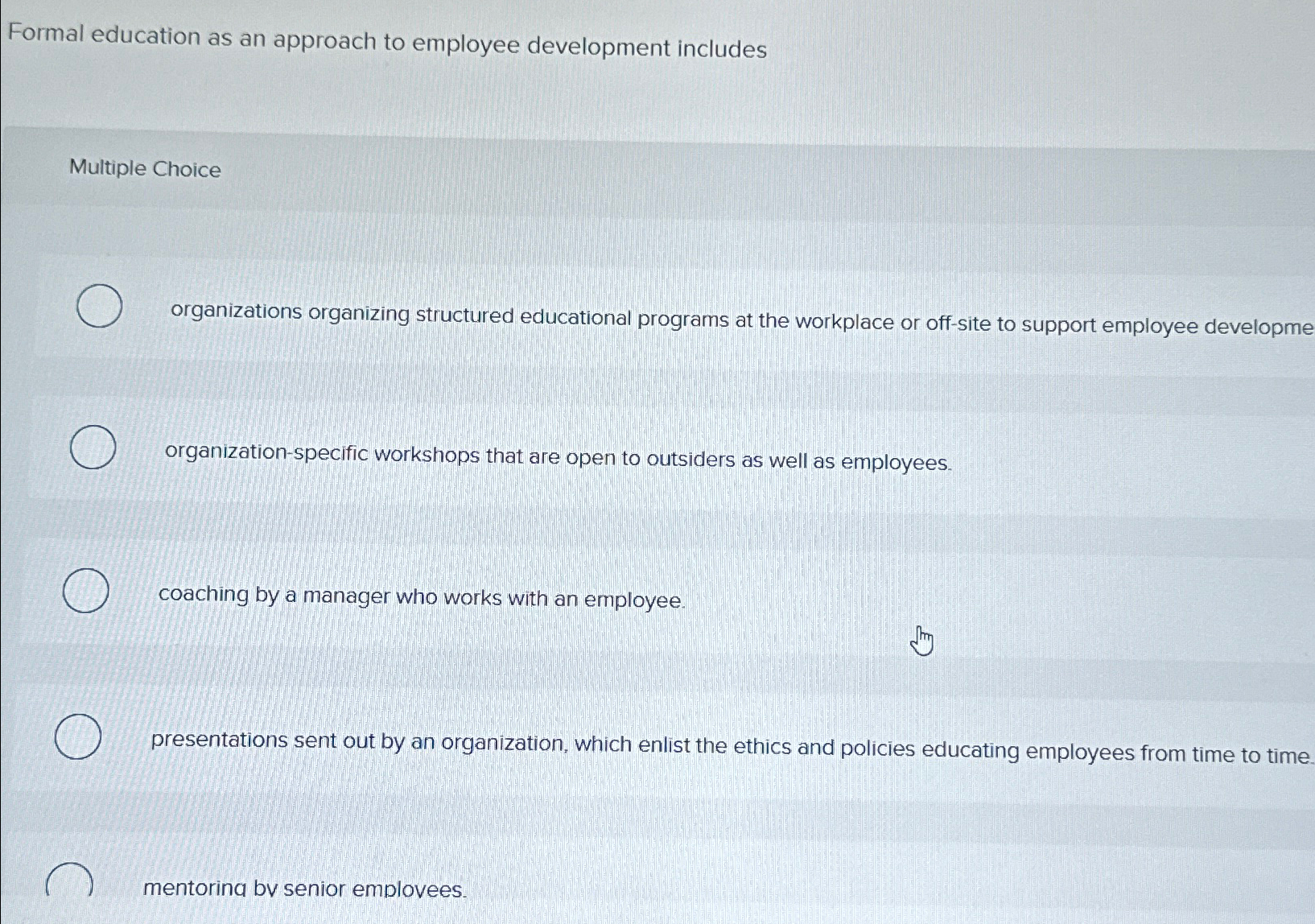 Solved Formal education as an approach to employee | Chegg.com