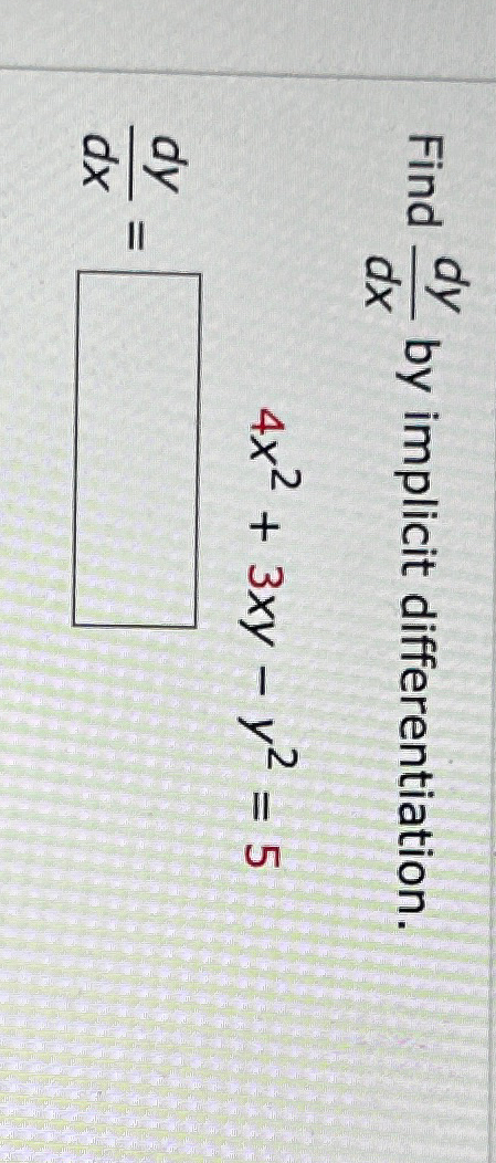 Solved Find dydx ﻿by implicit | Chegg.com