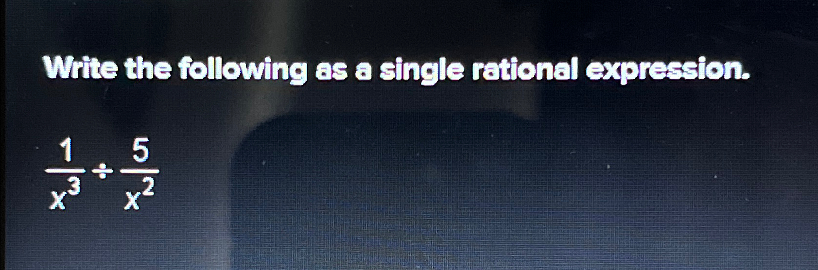 Solved Write the following as a single rational | Chegg.com