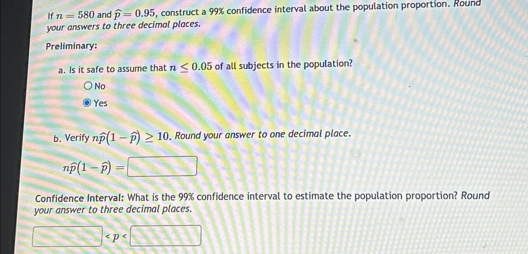 Solved If n=580 ﻿and widehat(p)=0.95, ﻿construct a 99% | Chegg.com