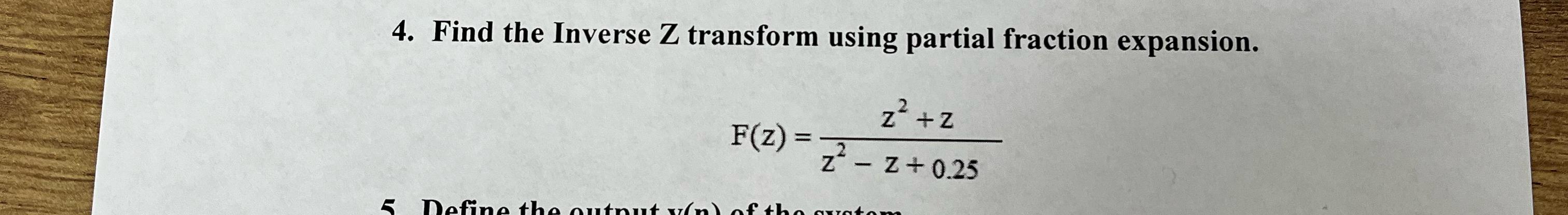 Solved Find the Inverse Z ﻿transform using partial fraction | Chegg.com