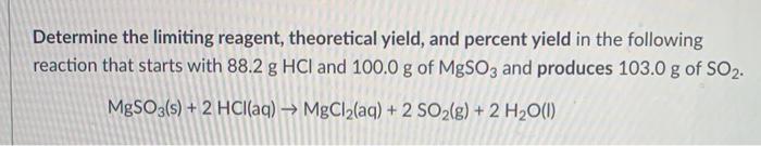 Solved Determine the limiting reagent, theoretical yield, | Chegg.com