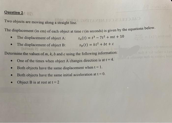 Solved Two Objects Are Moving Along A Straight Line The