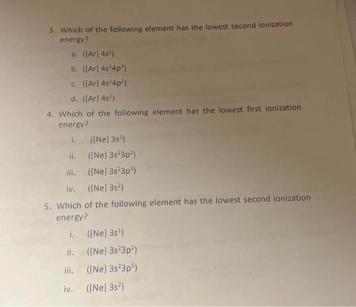 Solved 3. Which of the following element has the lowest | Chegg.com