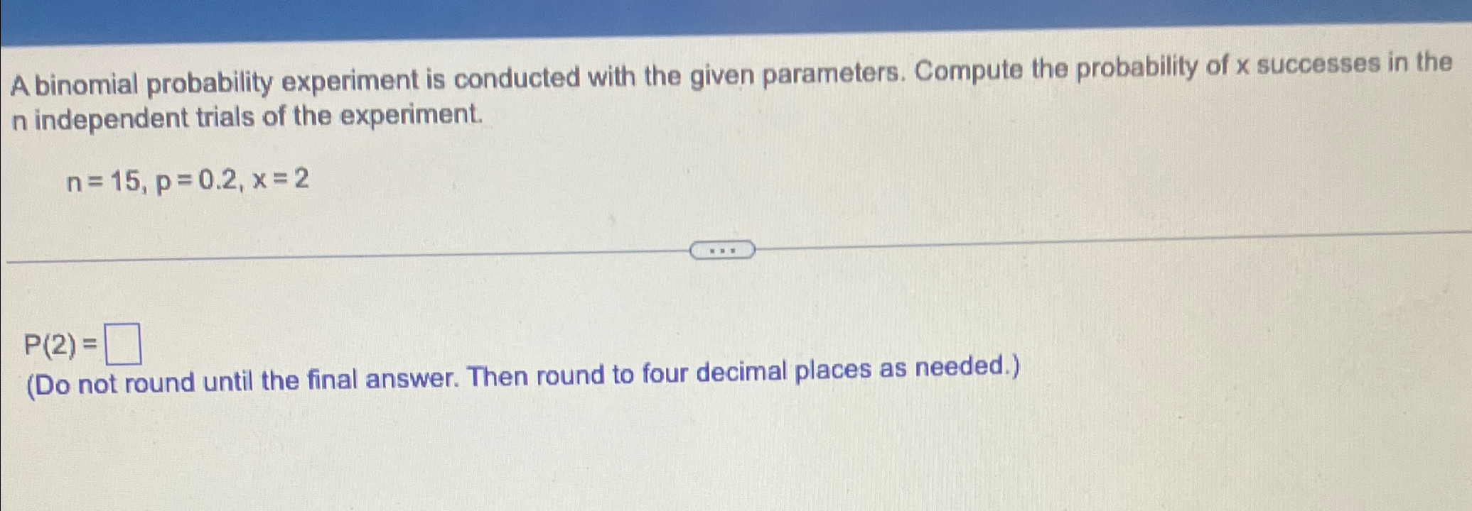 Solved A binomial probability experiment is conducted with | Chegg.com