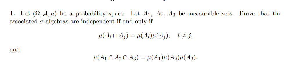Solved Let (Ω,A,μ) ﻿be a probability space. Let A1,A2,A3 ﻿be | Chegg.com