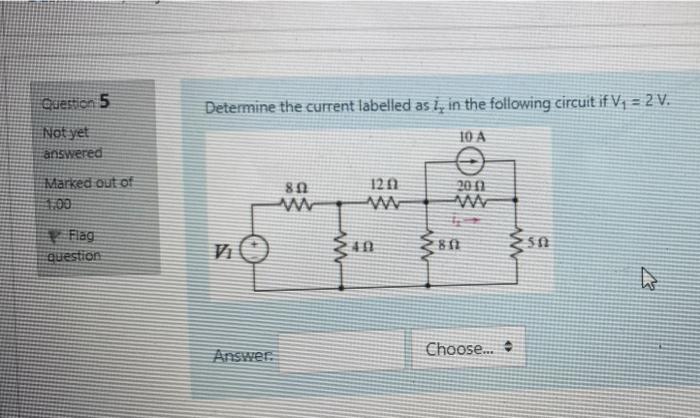 Solved Gaestion 5 Determine the current labelled as i, in | Chegg.com Solved Gaestion 5 Determine the current labelled as i, in | Chegg.com
