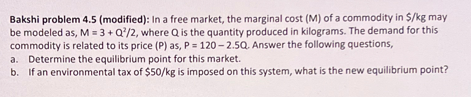 Solved Bakshi problem 4.5 (modified): In a free market, the | Chegg.com