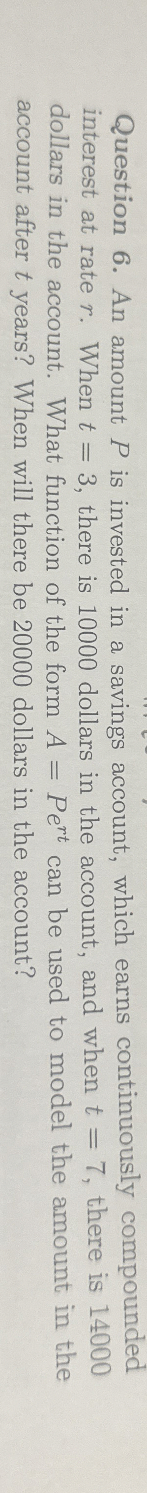 Solved Question 6. ﻿An amount P ﻿is invested in a savings | Chegg.com