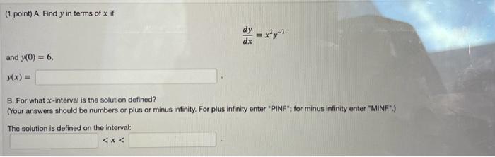 Solved (1 point) A. Find y in terms of x if dxdy=x2y−7 and | Chegg.com