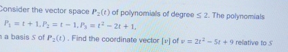Solved Consider the vector space P2(t) ﻿of polynomials of | Chegg.com