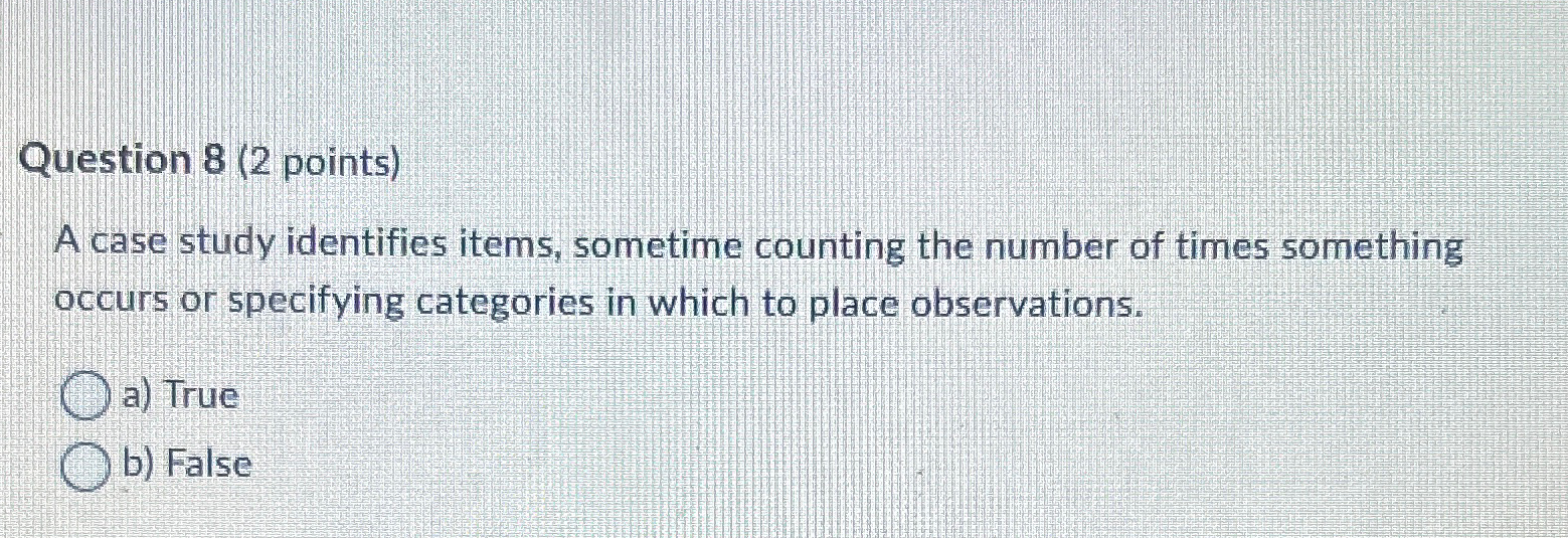 Solved Question 8 (2 ﻿points)A case study identifies items, | Chegg.com