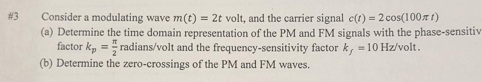 Solved Consider a modulating wave m(t)=2t volt, and the | Chegg.com