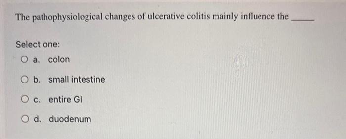 [Solved]: The pathophysiological changes of ulcerative coli