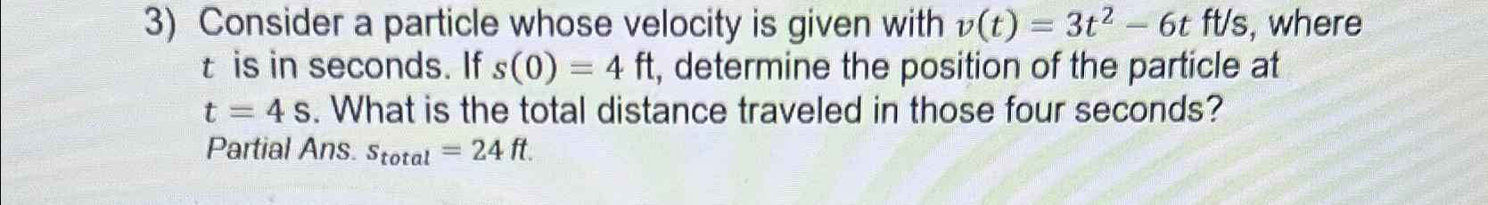 Solved Consider a particle whose velocity is given with | Chegg.com