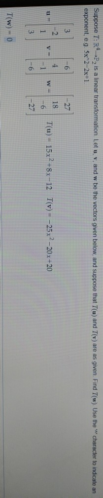 Solved Suppose T: R4_P2 is a linear transformation Let u, v, | Chegg.com