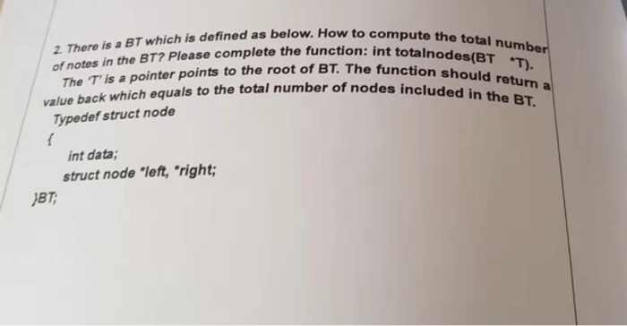 Solved of notes in the BT? Please complete the function: int | Chegg.com