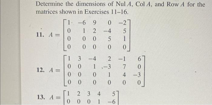 Solved Determine the dimensions of NulA,ColA, and RowA for | Chegg.com