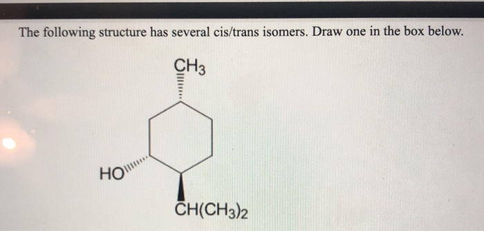 Solved The following structure has several cis/trans | Chegg.com