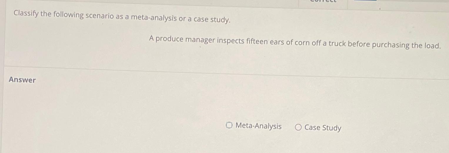 Solved Classify the following scenario as a meta-analysis or | Chegg.com