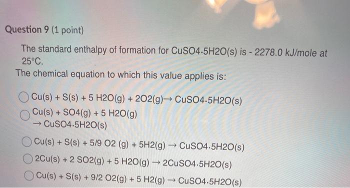 Solved Question 9 (1 point) The standard enthalpy of | Chegg.com