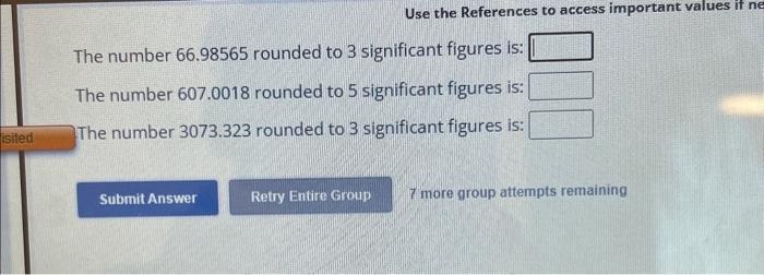 Solved The number 66.98565 rounded to 3 significant figures | Chegg.com