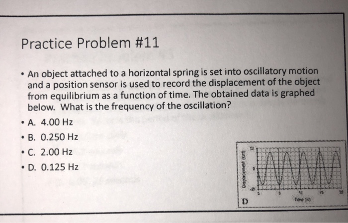 Solved Practice Problem #11 • An object attached to a | Chegg.com Solved Practice Problem #11 • An object attached to a | Chegg.com