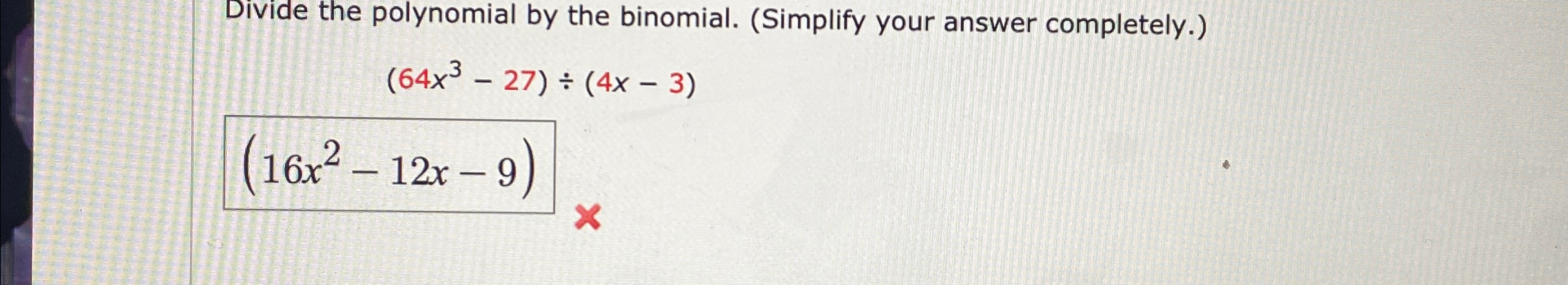 Solved Divide the polynomial by the binomial. (Simplify your | Chegg.com