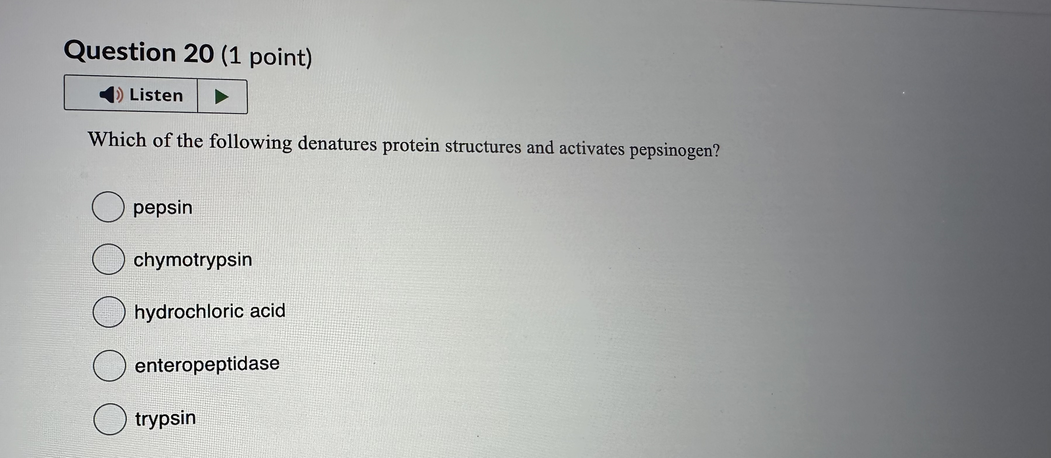 Solved Question 20 (1 ﻿point)ListenWhich of the following | Chegg.com