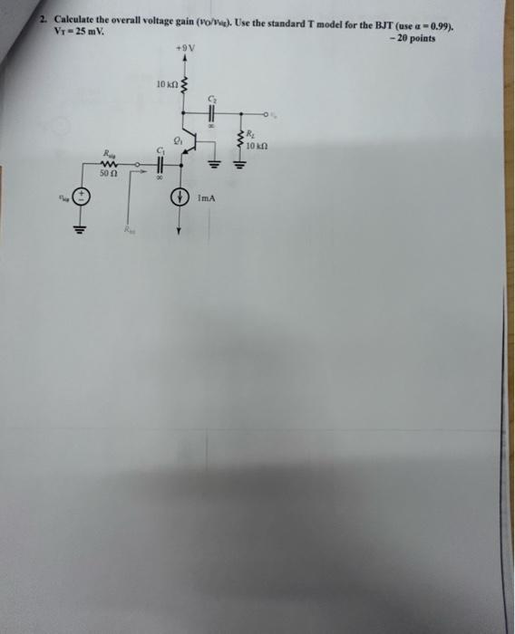 Solved 2. Calculate the overall voltage gain (wo/he). Use | Chegg.com