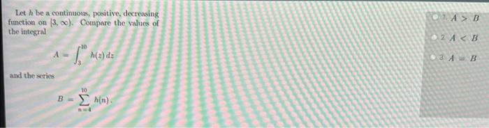 Solved Let h be a continuous, positive, decreasing function | Chegg.com