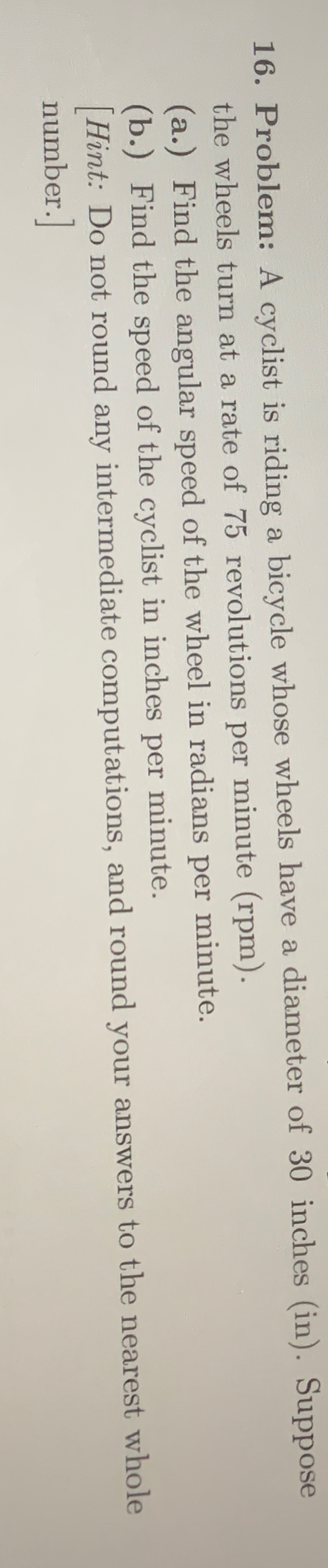 Solved Problem: A cyclist is riding a bicycle whose wheels | Chegg.com