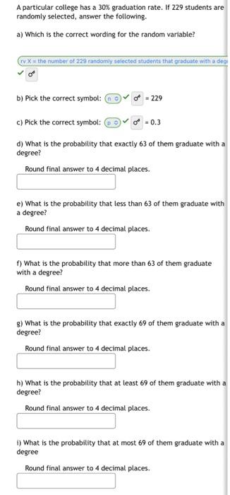 Solved A particular college has a 30% graduation rate. If | Chegg.com