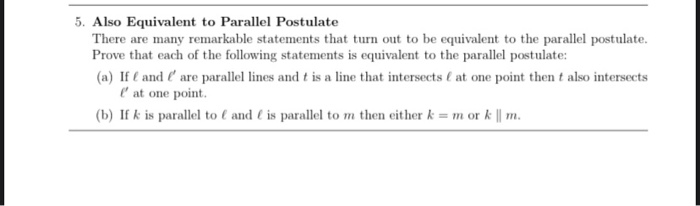 Solved 5. Also Equivalent to Parallel Postulate There are | Chegg.com