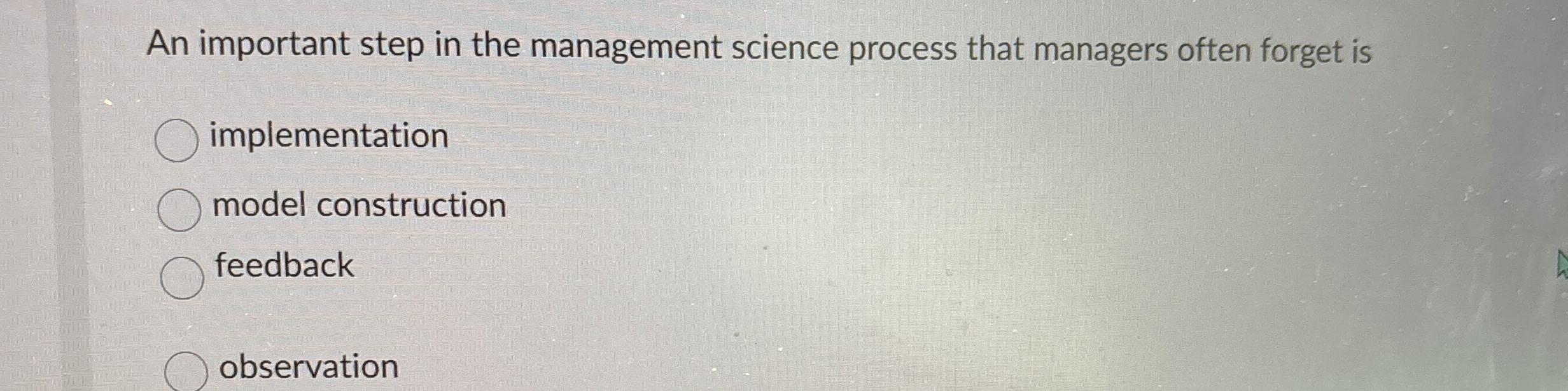 Solved An important step in the management science process | Chegg.com
