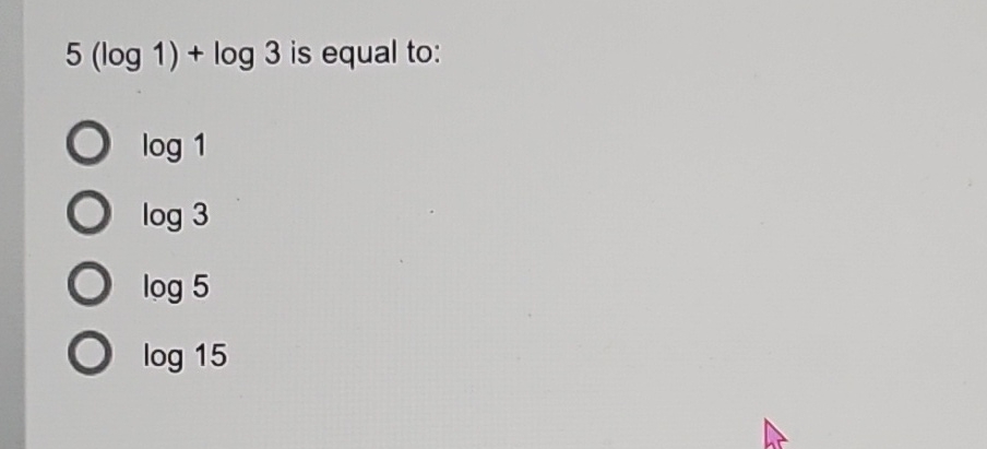 Solved 5(log1)+log3 ﻿is equal to:log1log3log5log15 | Chegg.com
